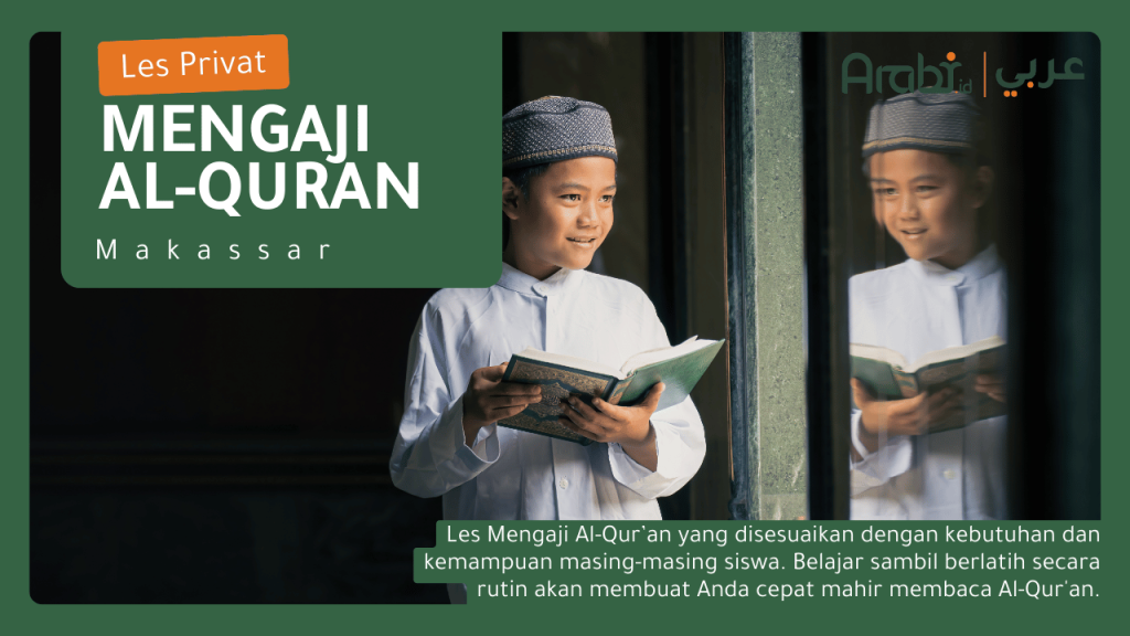 Guru Les Mengaji Al-Quran Makassar - Lancar Mengaji, Dekat dengan Al ...